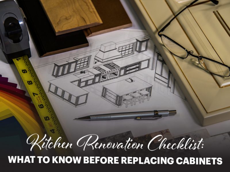 Kitchen Renovation Checklist: Replace Cabinets the Right Way